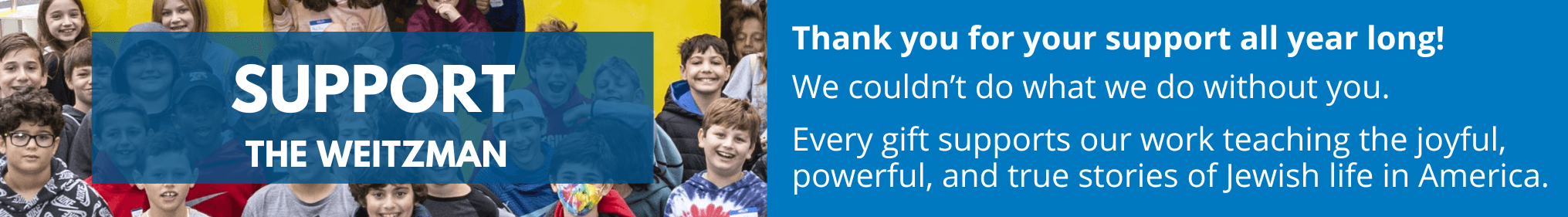 Support Our Work - The Weitzman